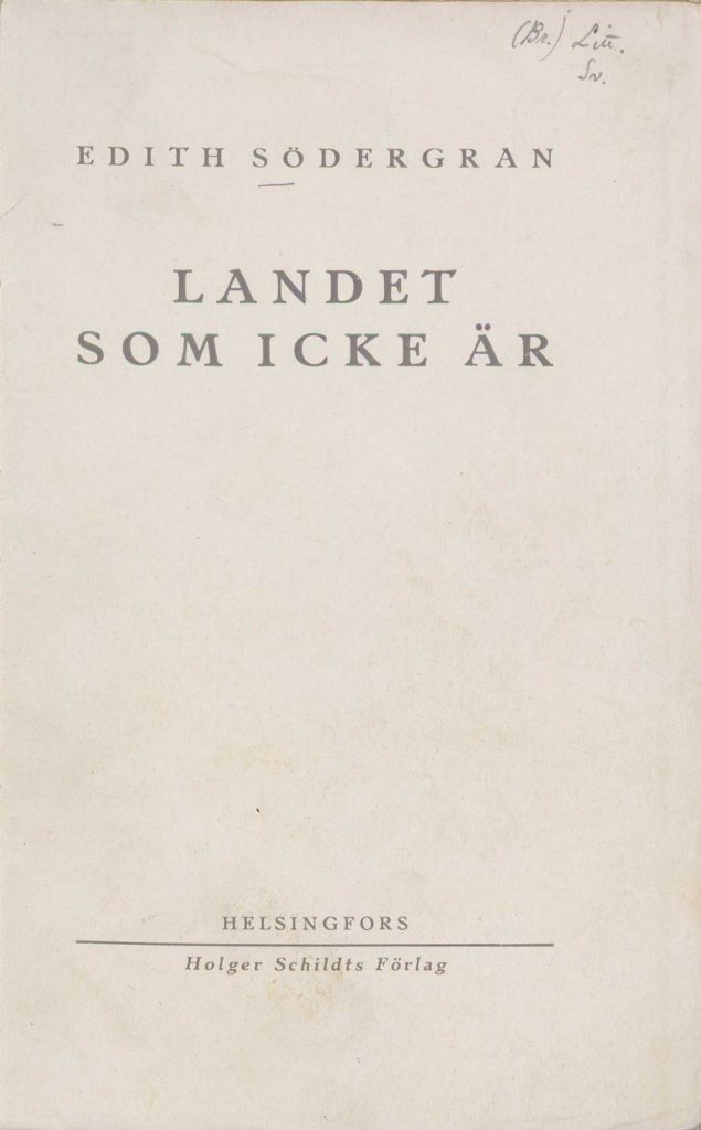 EDITH SÖDERGRAN: Landet som icke är 1925 – Diktens museum